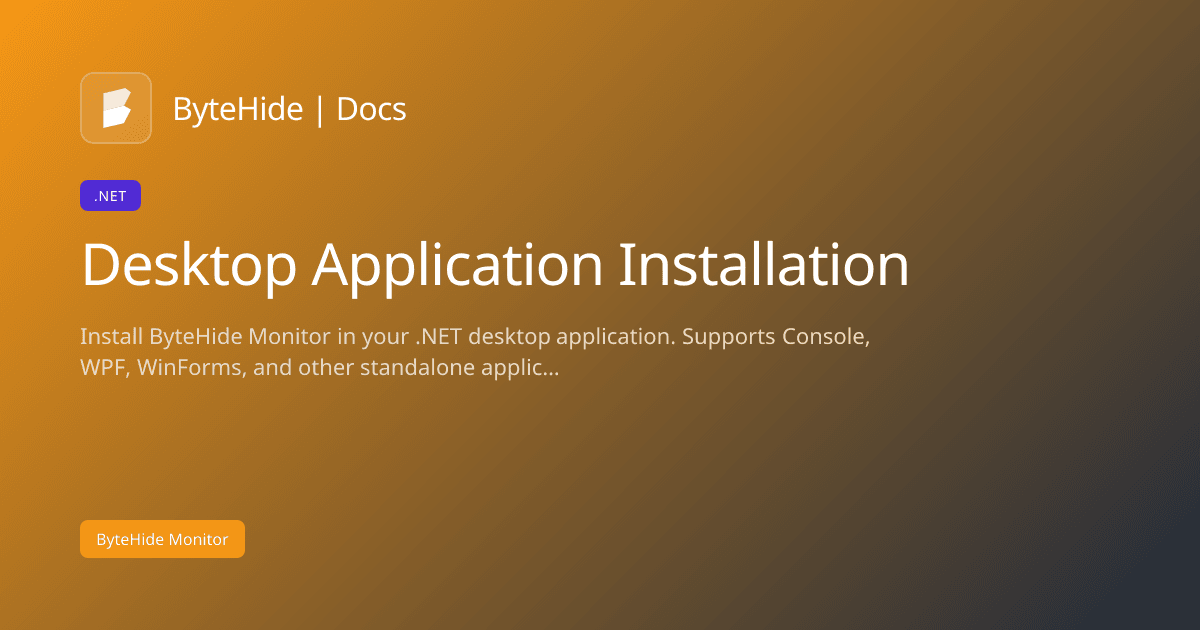 ByteHide Monitor Desktop Installation - Console, WPF, WinForms ...