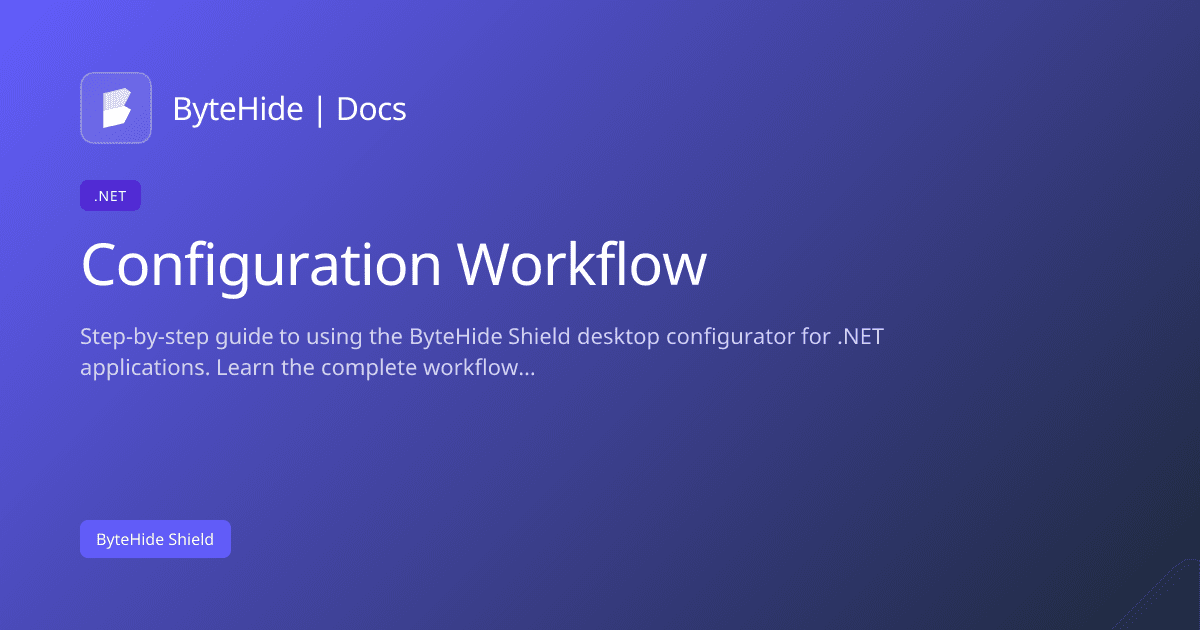 Shield Desktop Configurator Workflow - ByteHide .NET Documentation ...