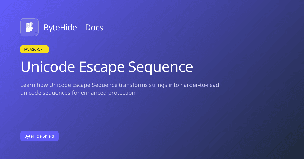 Unicode Escape Sequence in JavaScript Shield - ByteHide Docs | ByteHide ...