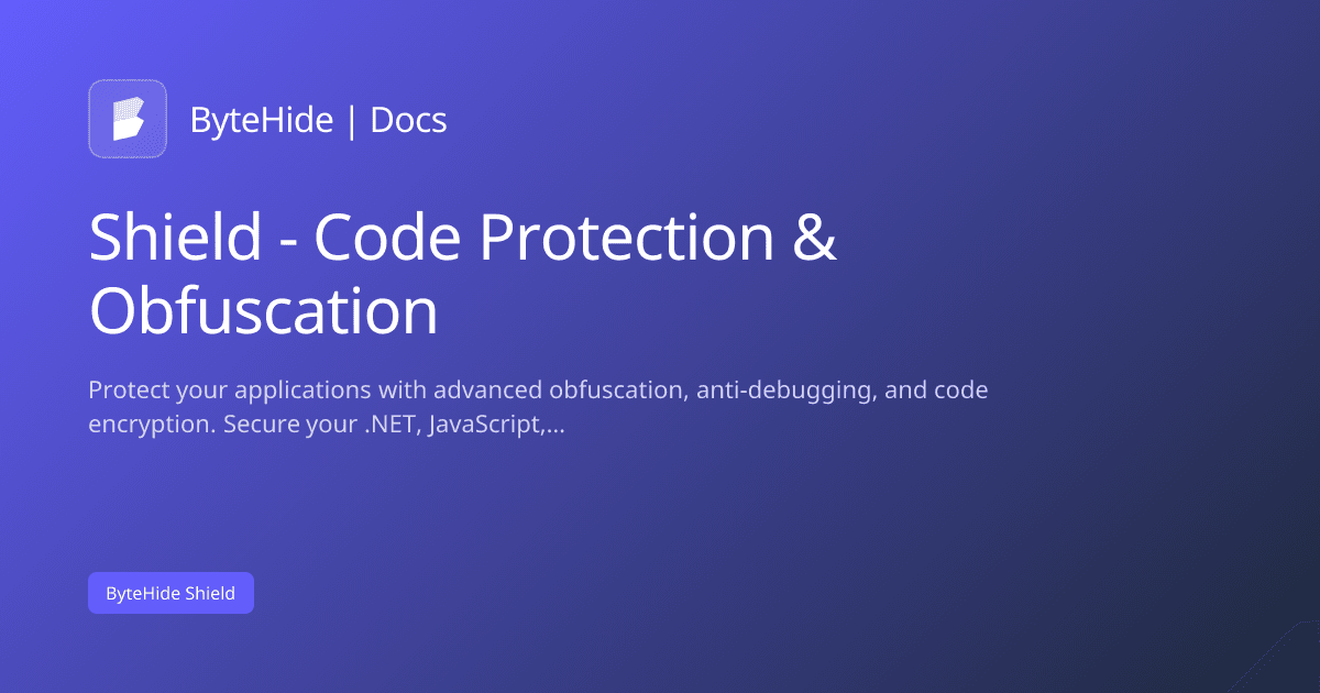 ByteHide Shield - Advanced Code Protection and Obfuscation Platform ...